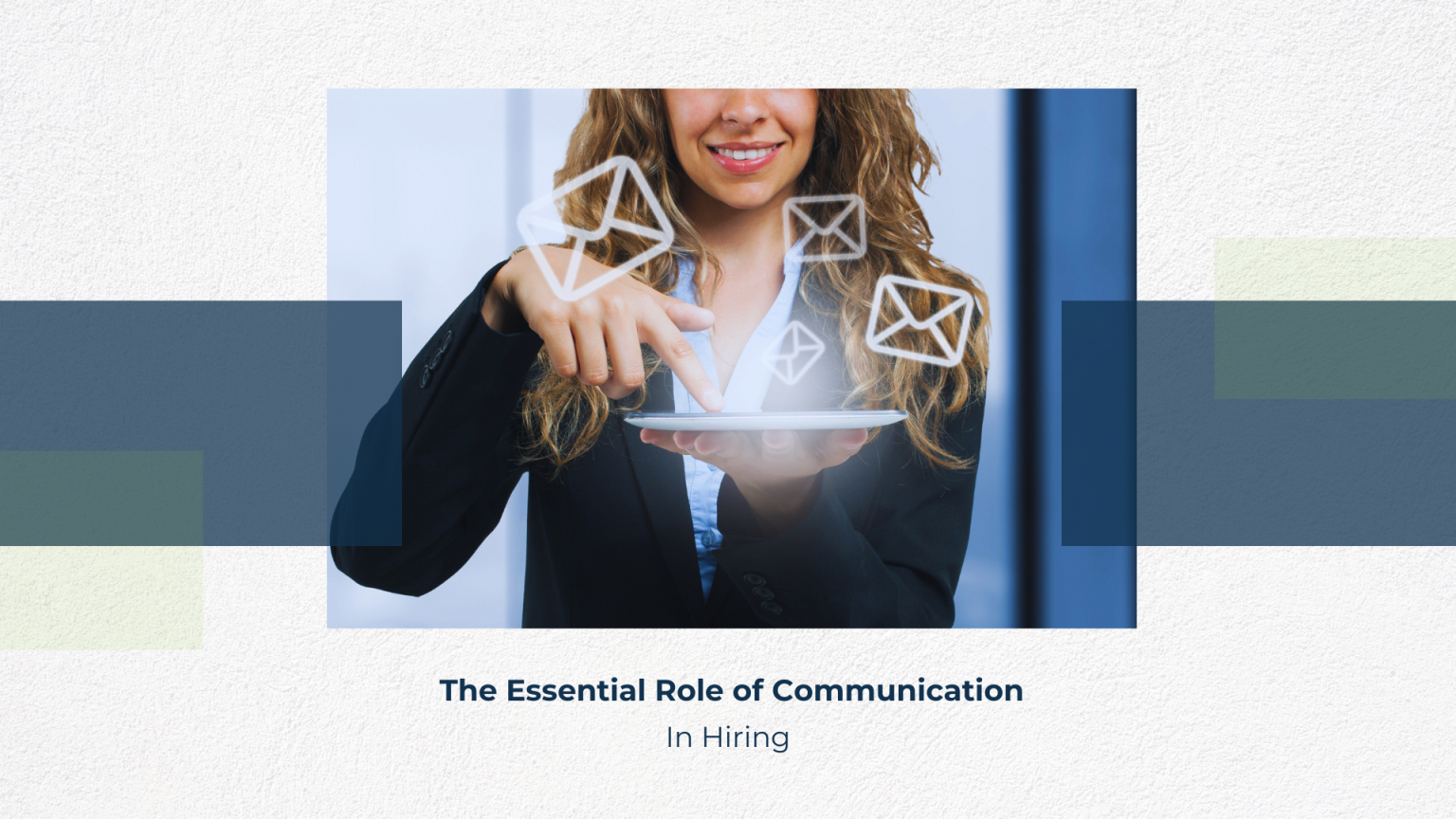 The Essential Role of Communication in Hiring - Mark Williams